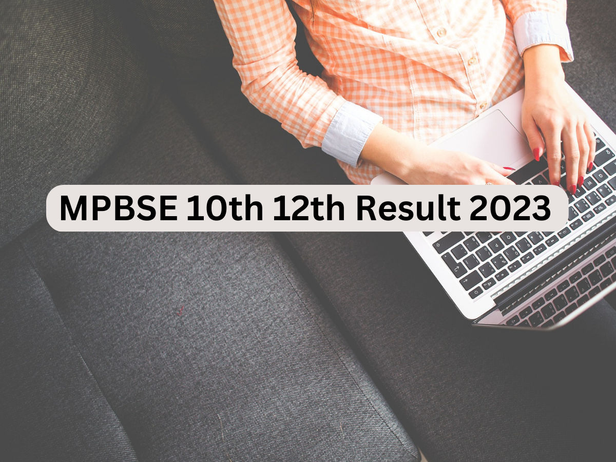 Mp Board 10th 12th Result 2023 जल्द जारी होने वाला है एमपी बोर्ड