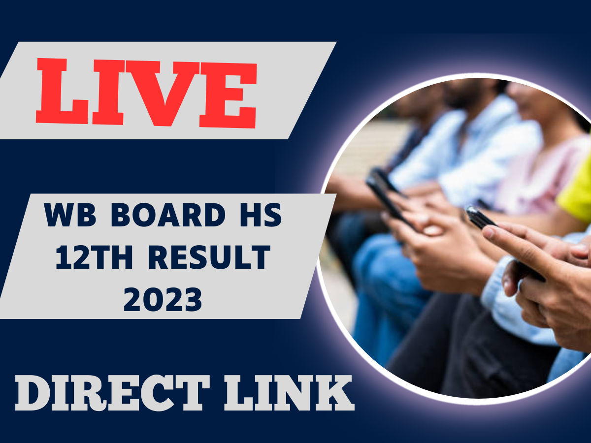 Wbresults.nic.in, WBCHSE West Bengal HS 12th Result 2023, WB HS 12th Result 2023 Link Live at ...