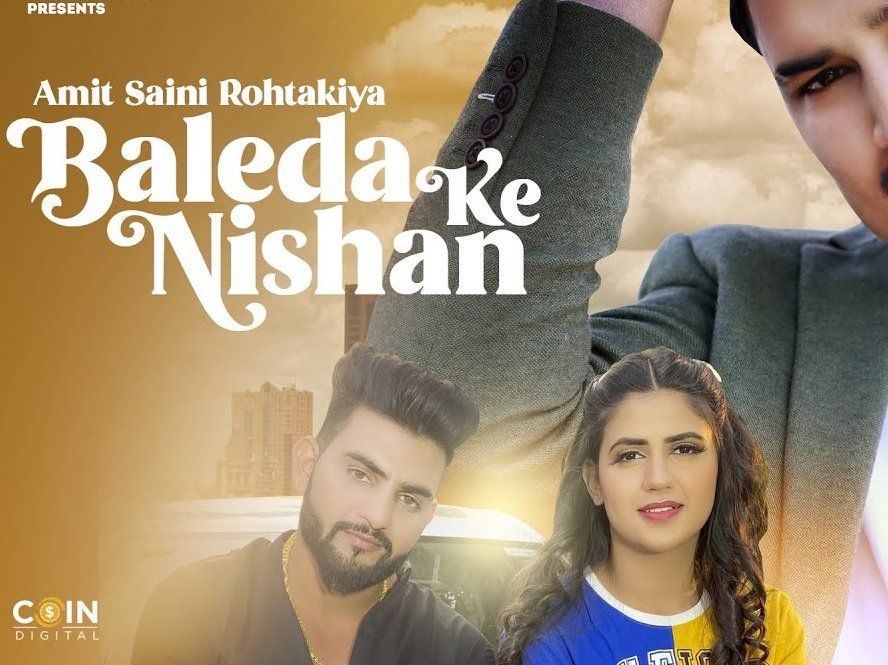 Amit Saini Rohtakiya New Song Baleda Ke Nishan released watch video, Haryanvi Song: हरियाणवी ...