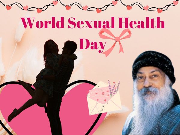 World Sexual Health Day Know About Osho And Their Thought On Healthy Sex Life World Sexual