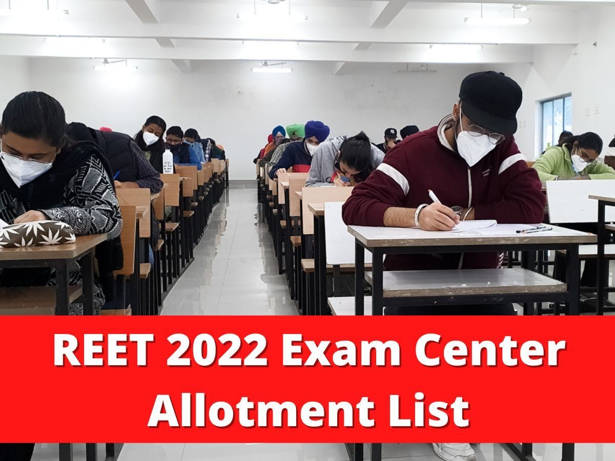 REET 2022 Admit Card, Exam Center Allotment List Link active on www ...