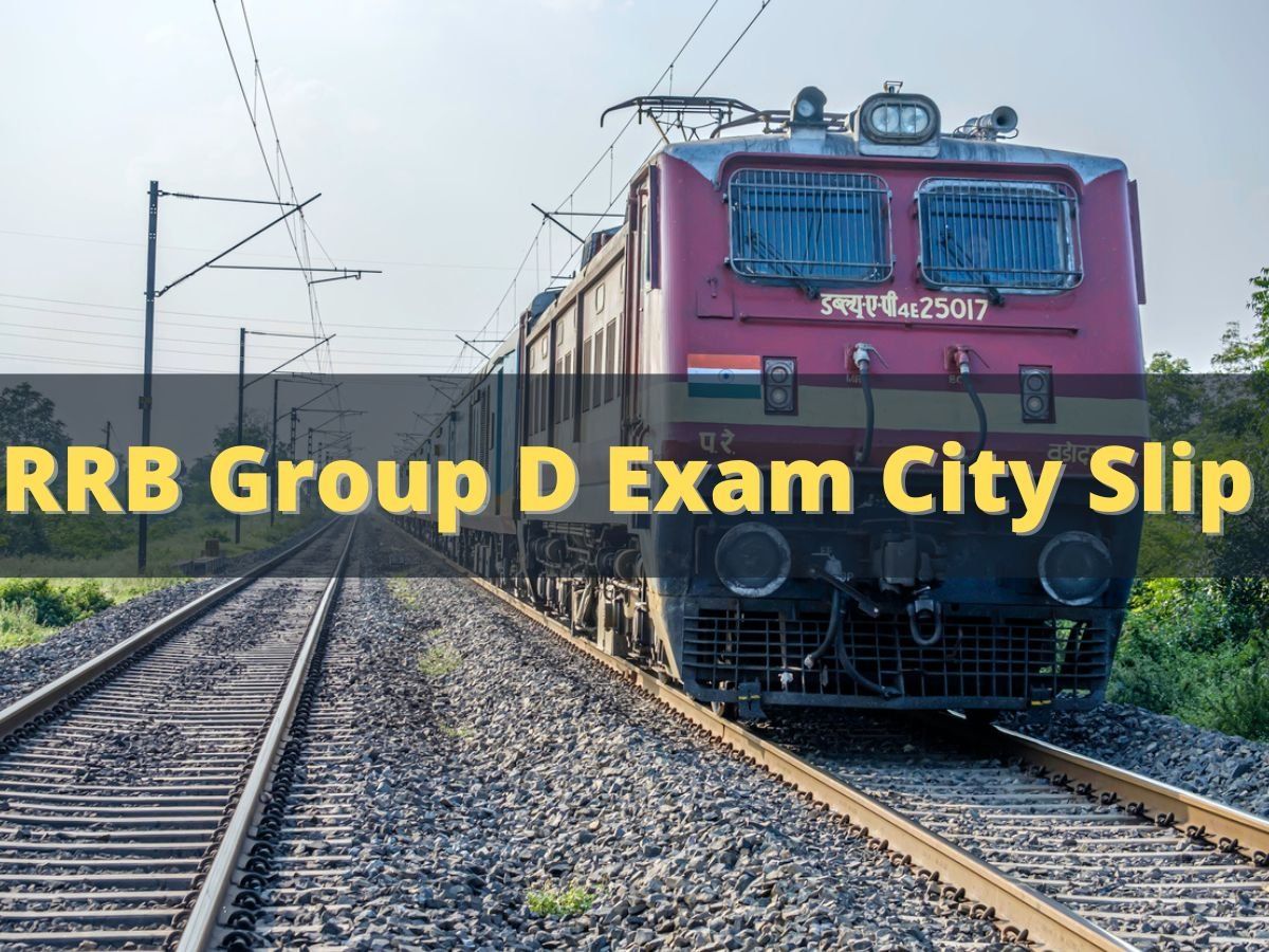 RRB Railway Group D 2022 Exam City, Center List, Admit Card Link on rrbcdg.gov.in Sarkari Result ...