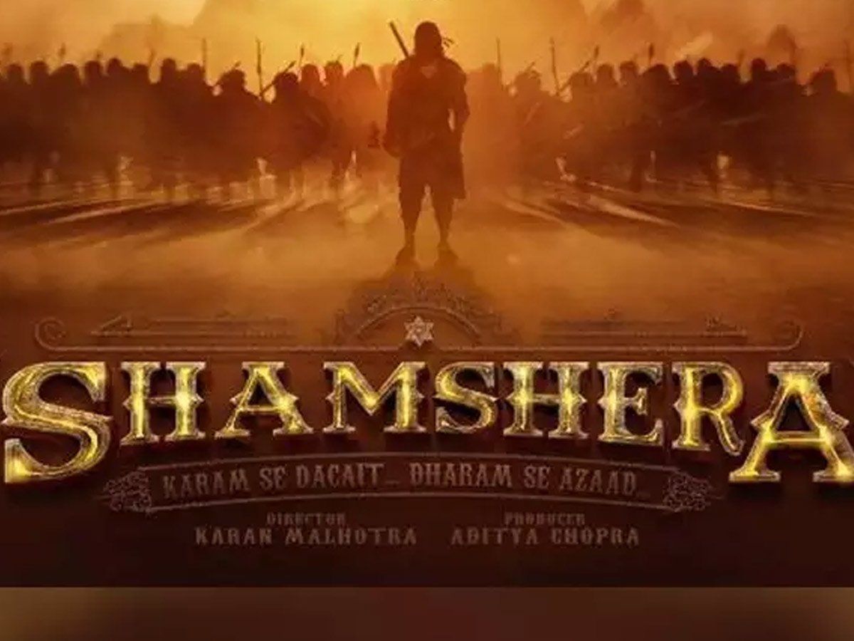 Ranbir Kapoor Starrer Shamshera to be Released on 22 July 2022 Starring ...