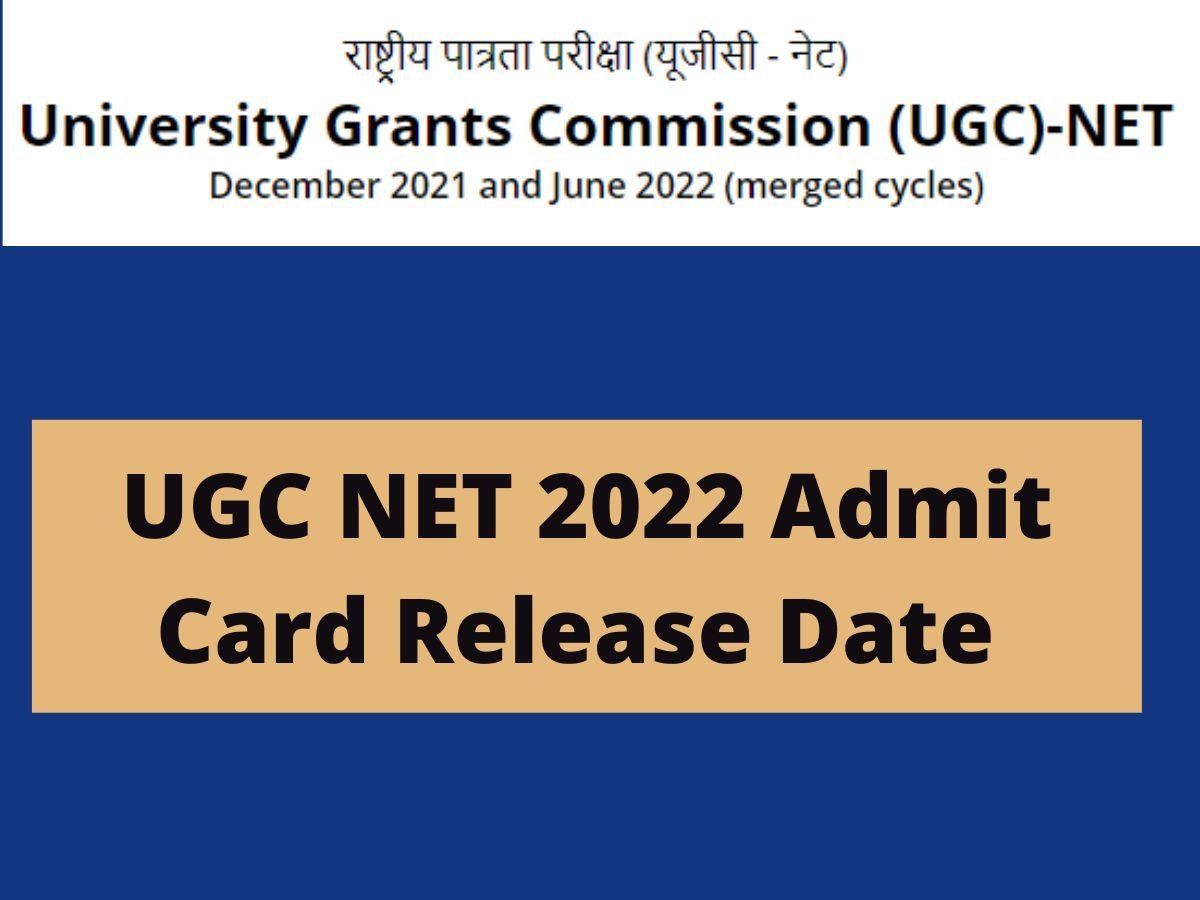 UGC NET Admit Card 2022 Release Date: UGC NET Admit Card 2022 Expected ...