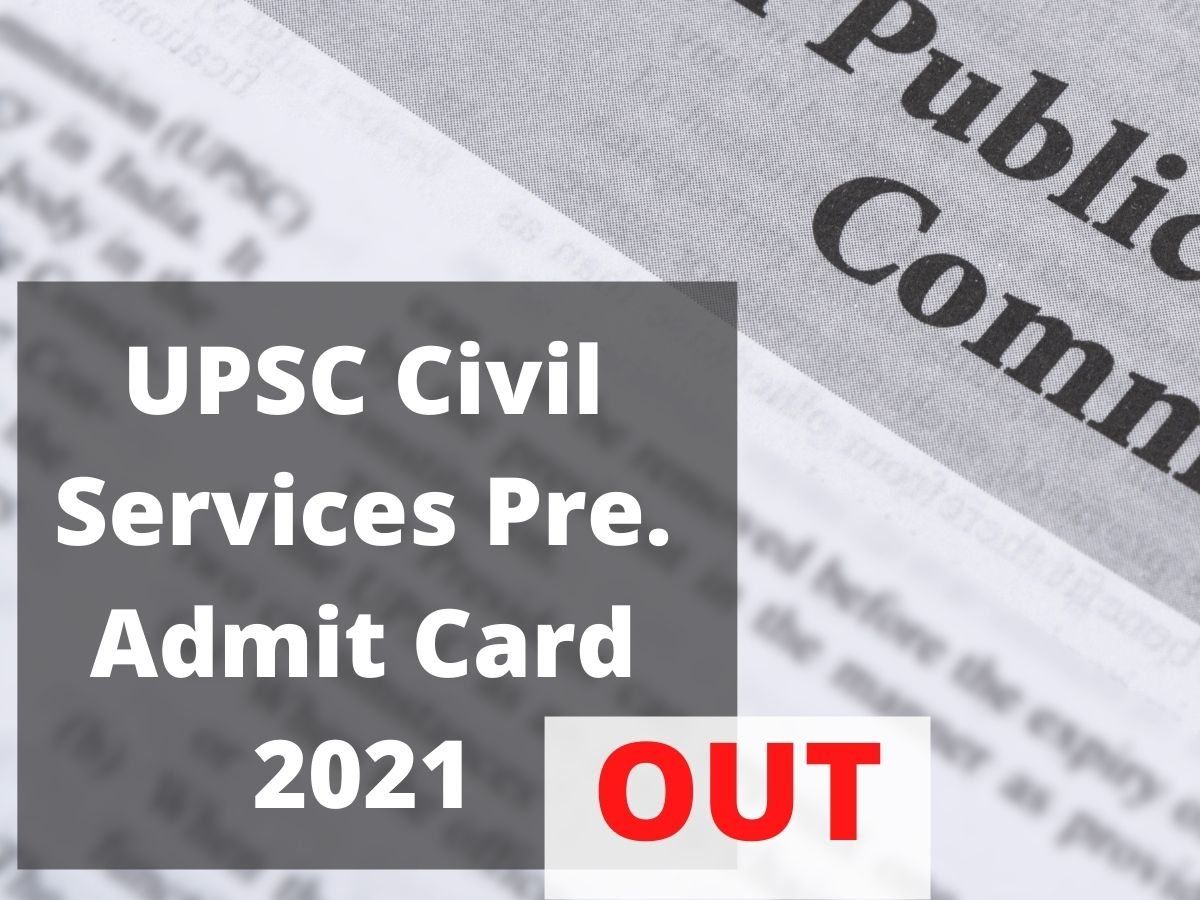 UPSC Civil Services Prelims Admit Card 2021 released at upsc.gov.in ...