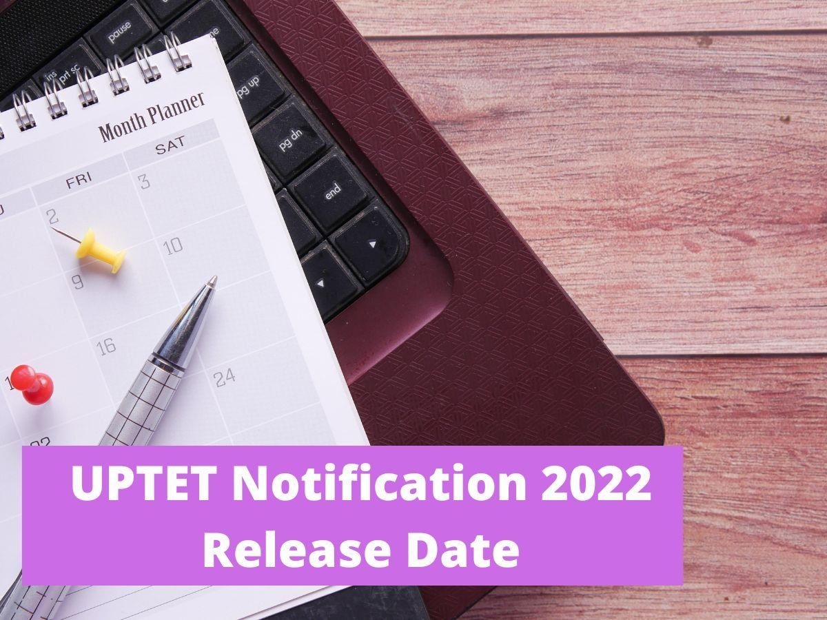 UPTET 2022 Notification, Exam Date: UPTET 2022 application form likely ...