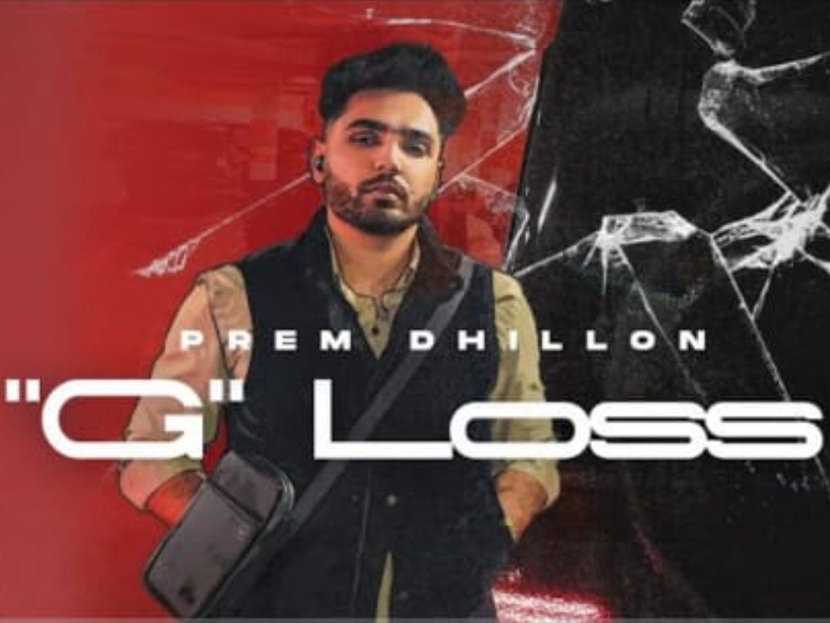 Punjabi singer prem dhillon latest punjabi song g loss released, prem ...