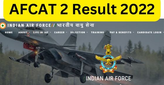 IAF AFCAT 2 Result 2022 - जारी होने वाला है एएफसीएटी 2 का रिजल्ट, afcat ...